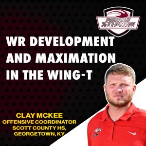 WR Development and Maximation in the Wing-T - Clay Mckee